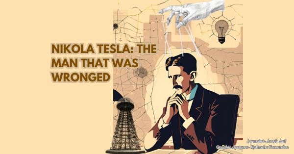 Nikola Tesla: The Man That Was Wronged – SheSaid News